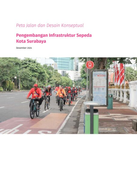 Peta Jalan dan Desain Konseptual Pengembangan Infrastruktur Sepeda Kota Surabaya - Institute for ...